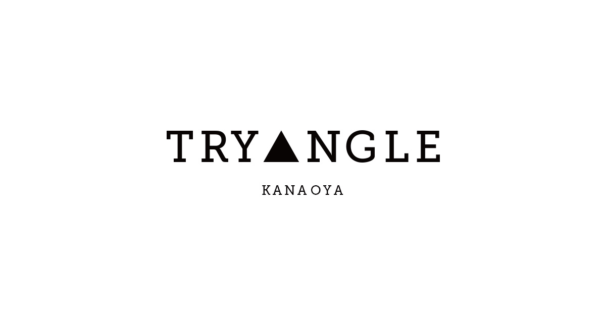 Information｜TRYANGLE | KANA OYA OFFICIAL WEBSITE | 大屋夏南